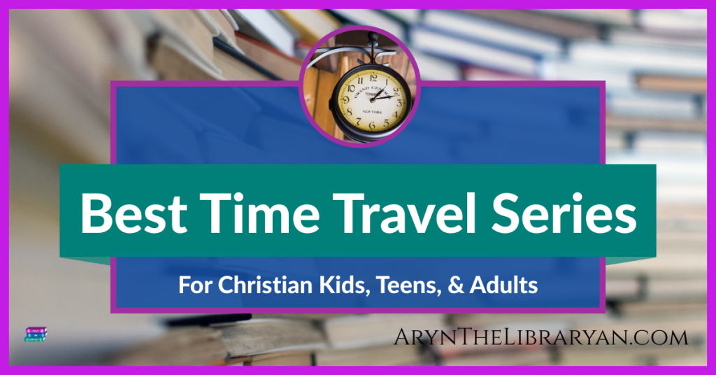 Top 8 Best Christian Time Travel Series For Exciting Adventures