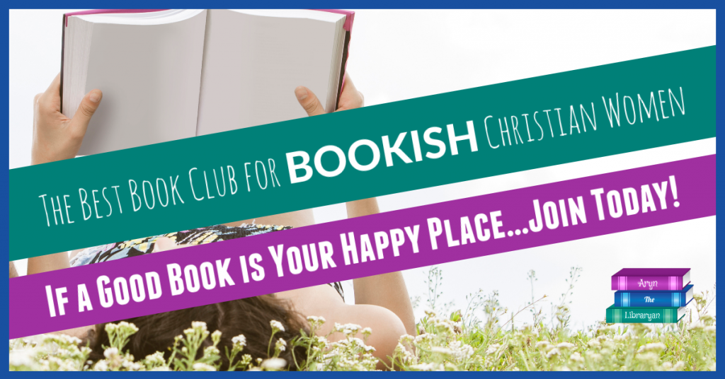 Aryn's BookShelf: The Best Christian Book Club 4 Bookish Christian Women