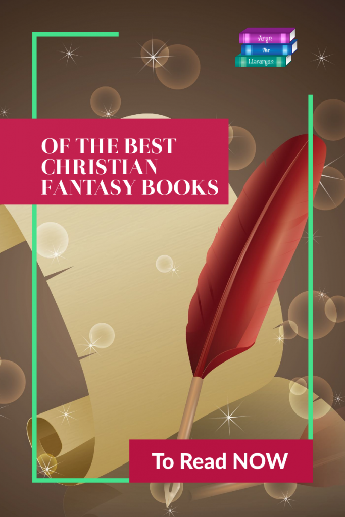 17 Best Christian Fantasy Books to Enjoy Right Now