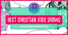 13 Awesome Christian Kids Shows Worth Watching As a Family