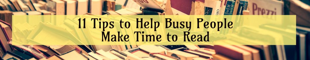 How to Make Time For Reading