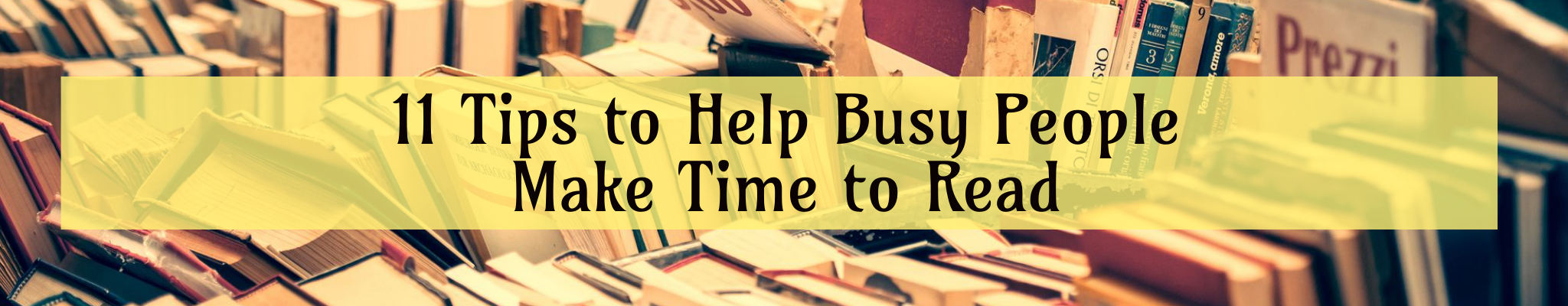 How to Make Time For Reading